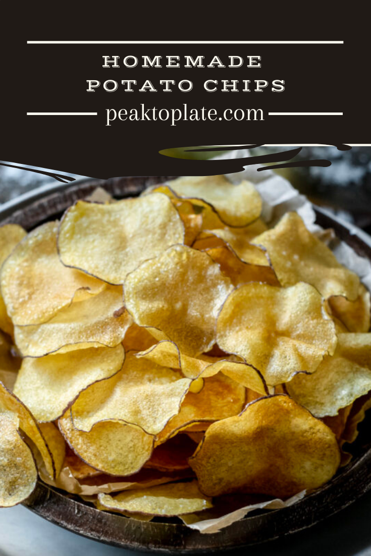 Crispy Homemade Potato Chips | Peak to Plate