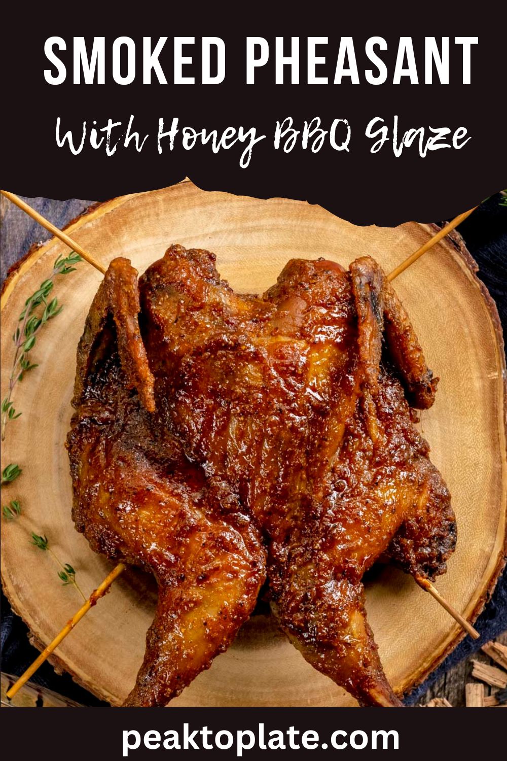 Smoked Pheasant with Honey BBQ Glaze | Peak to Plate