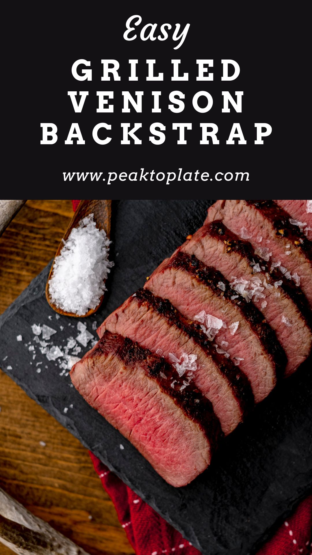Easy Grilled Venison Backstrap | Peak to Plate